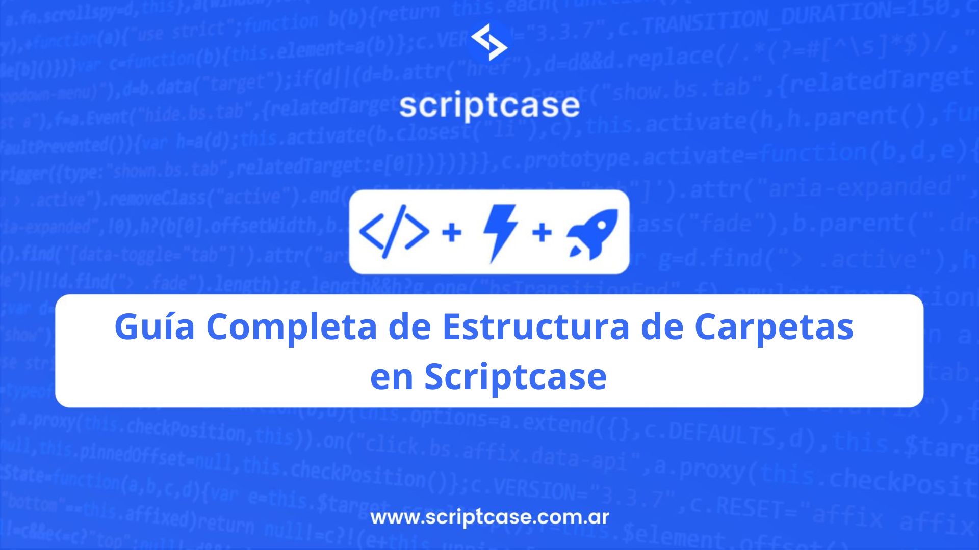 Guía Completa de Estructura de Carpetas en Scriptcase - Scriptcase Argentina